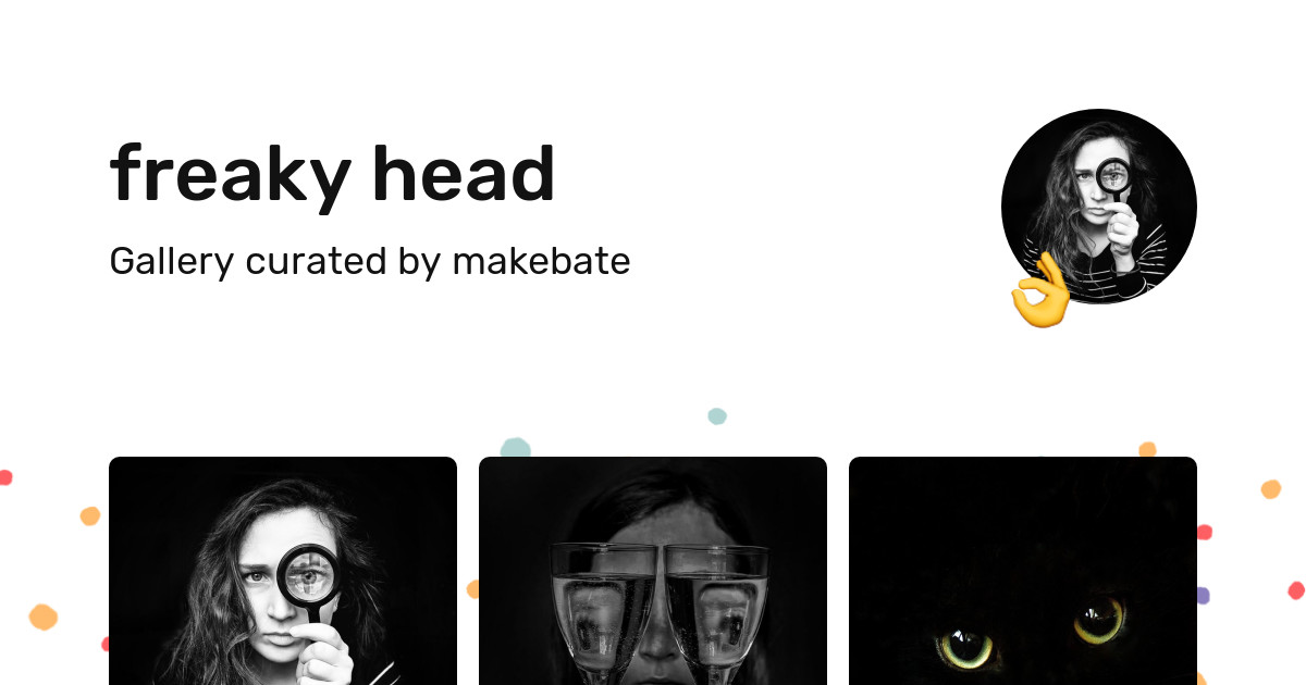 freaky head - Tookapic